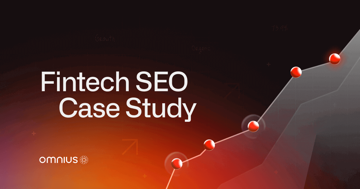Fintech SEO Case Study: 73.9% Organic Traffic Growth
