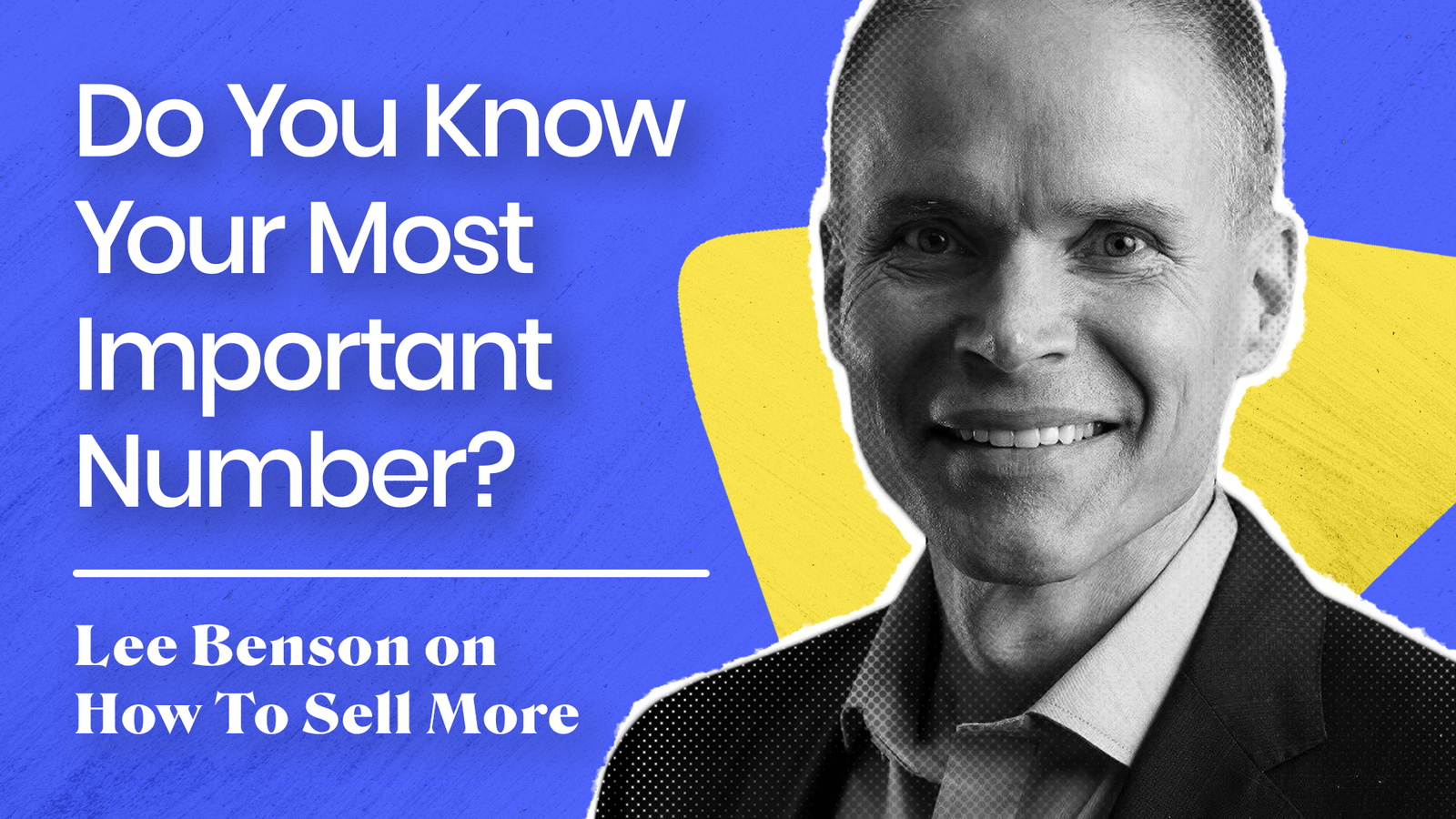 Do You Know Your Most Important Number? With Guest Lee Benson