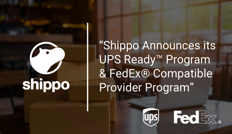Shippo Announces its UPS Ready™ Program and FedEx® Compatible ...