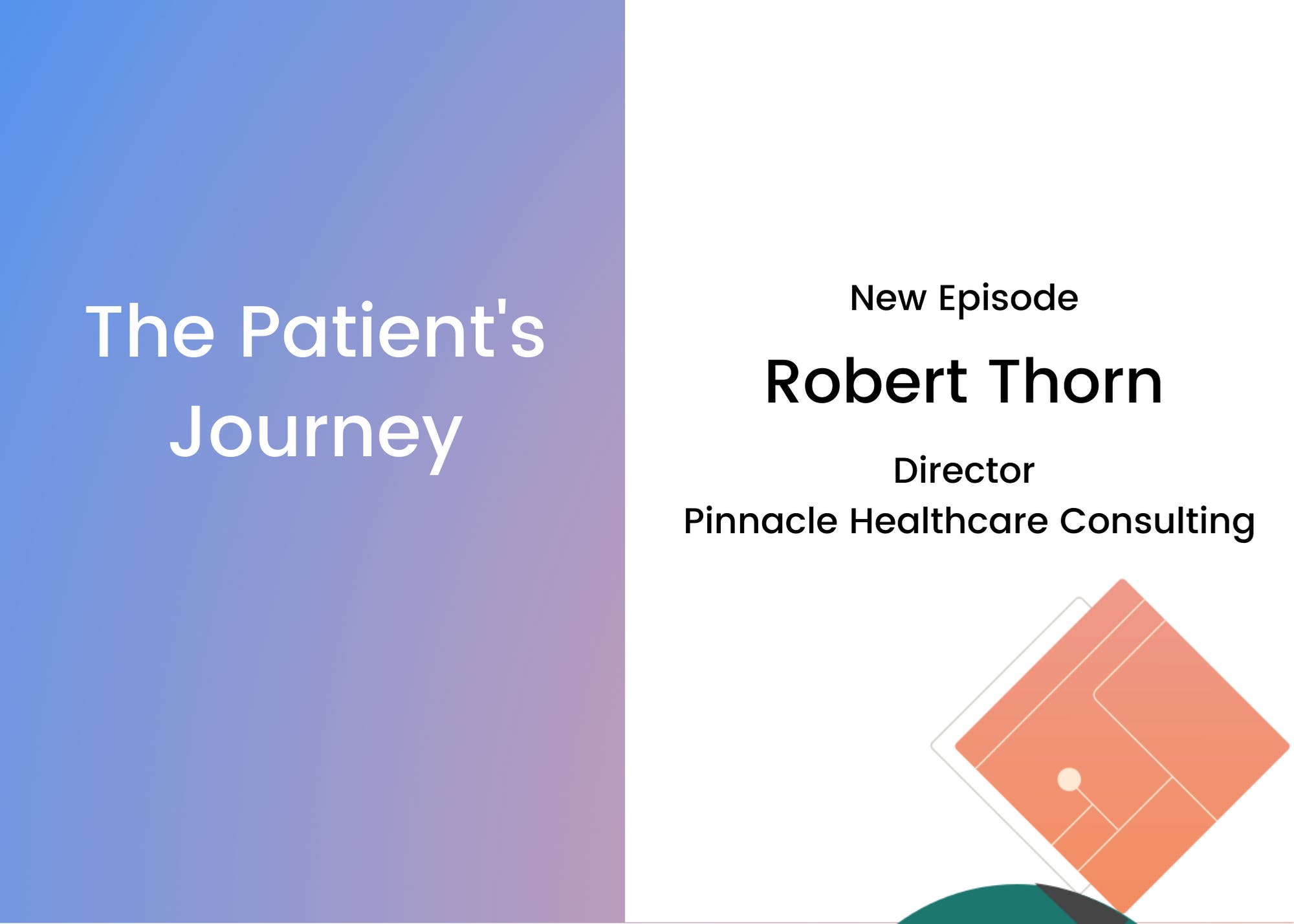 The Patient's Journey Podcast: Robert Thorn