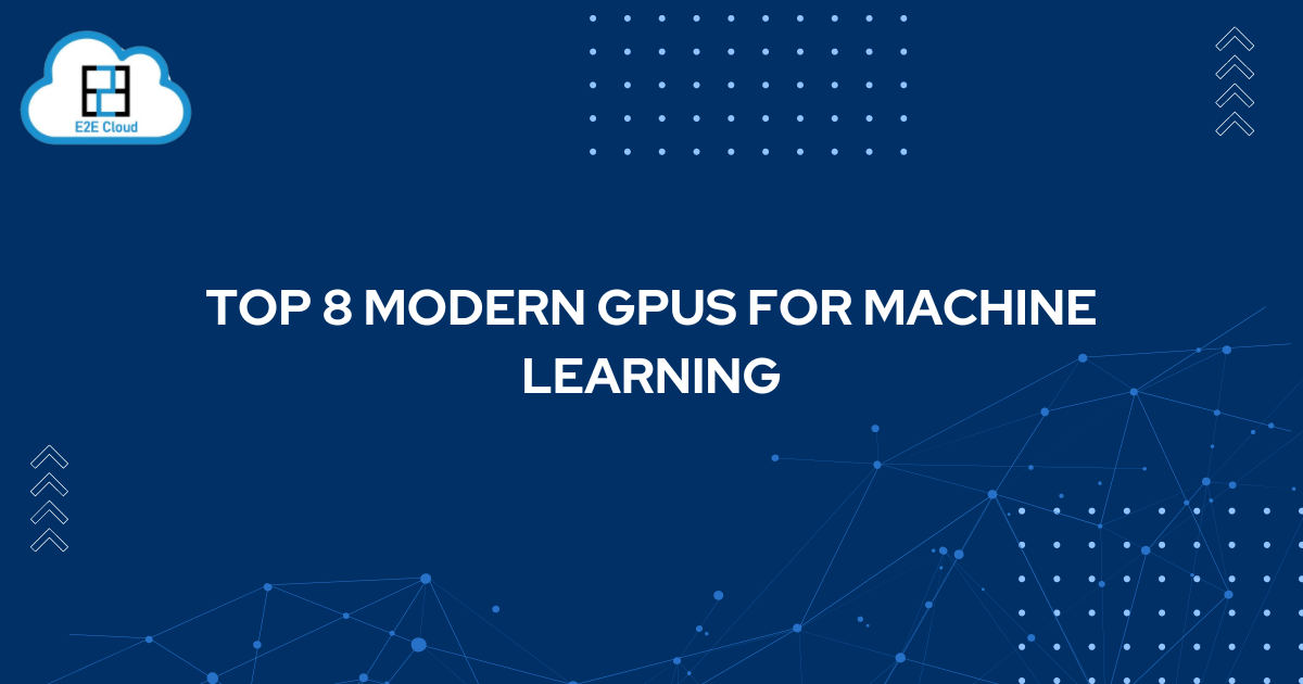 Check the list of 8 Modern GPUs for Machine Learning