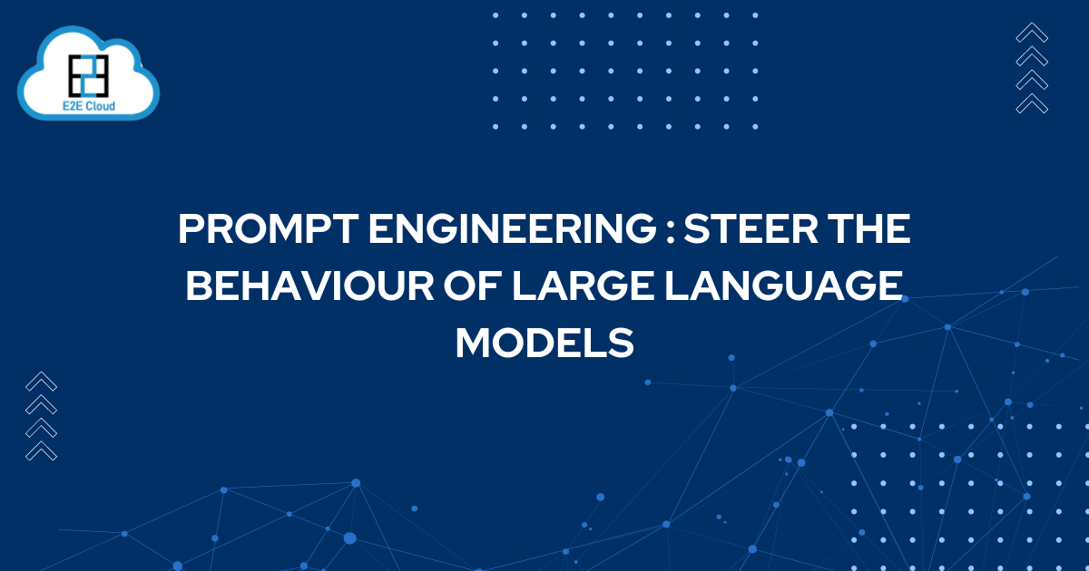 Prompt Engineering : Steer the Behaviour of Large Language Models