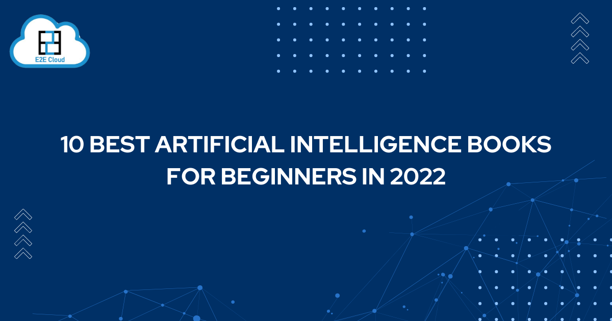 10 Best Artificial Intelligence books for beginners in 2022