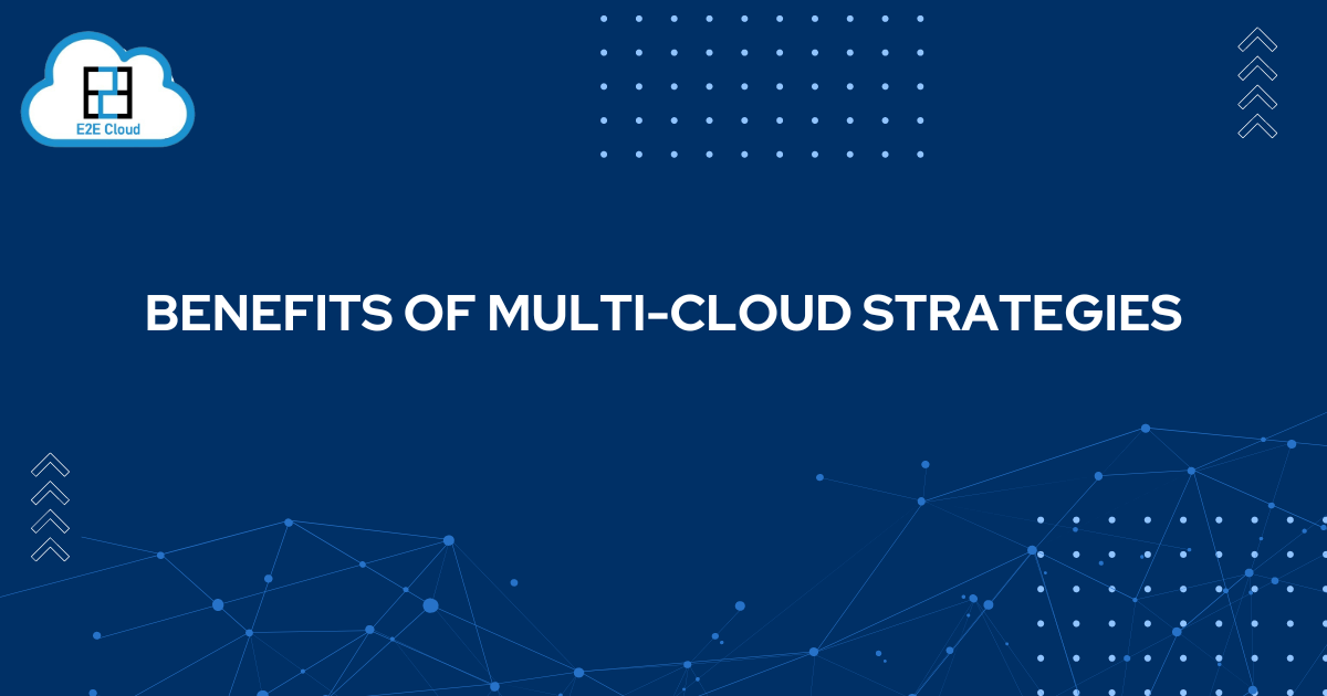 Benefits of Multi-Cloud Strategies?
