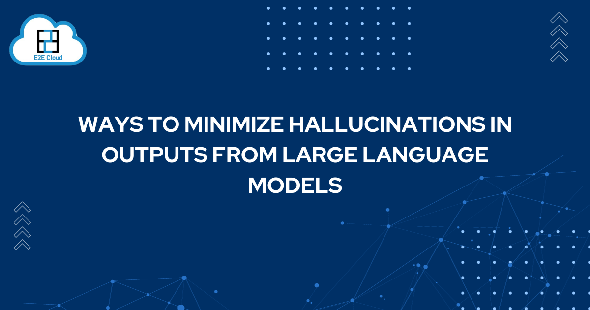 Minimizing Hallucinations in AI: Understanding & Solutions for Large ...