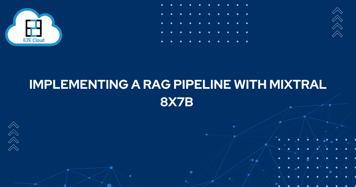 Implementing a RAG Pipeline with Mixtral 8x7B