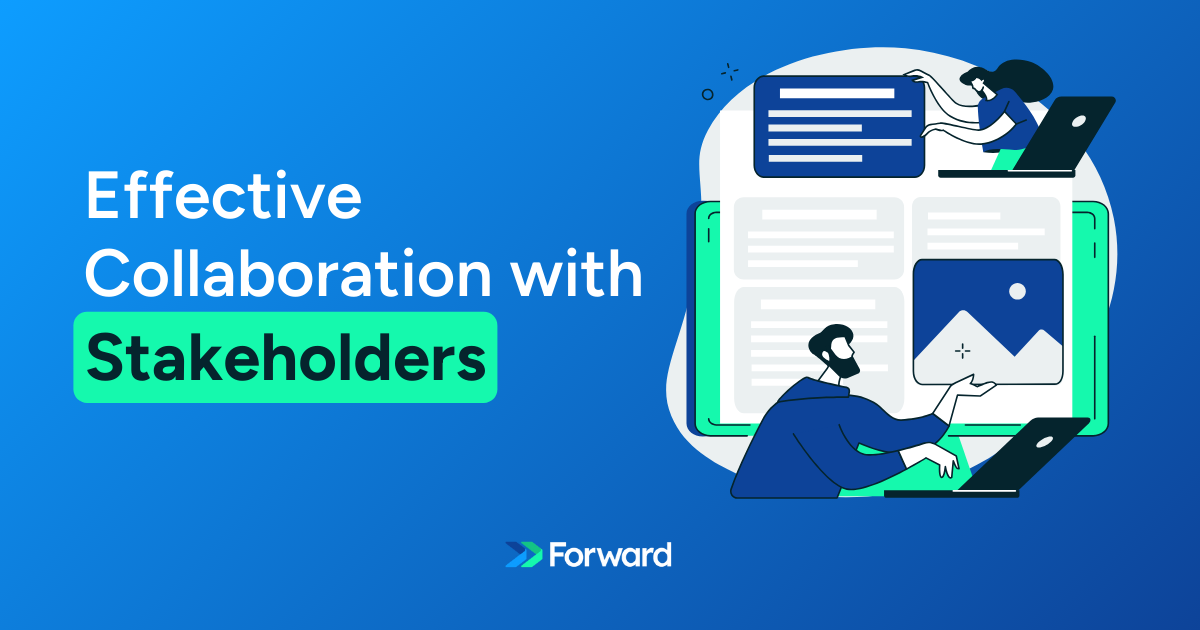 How to Collaborate Effectively with Multiple Stakeholders