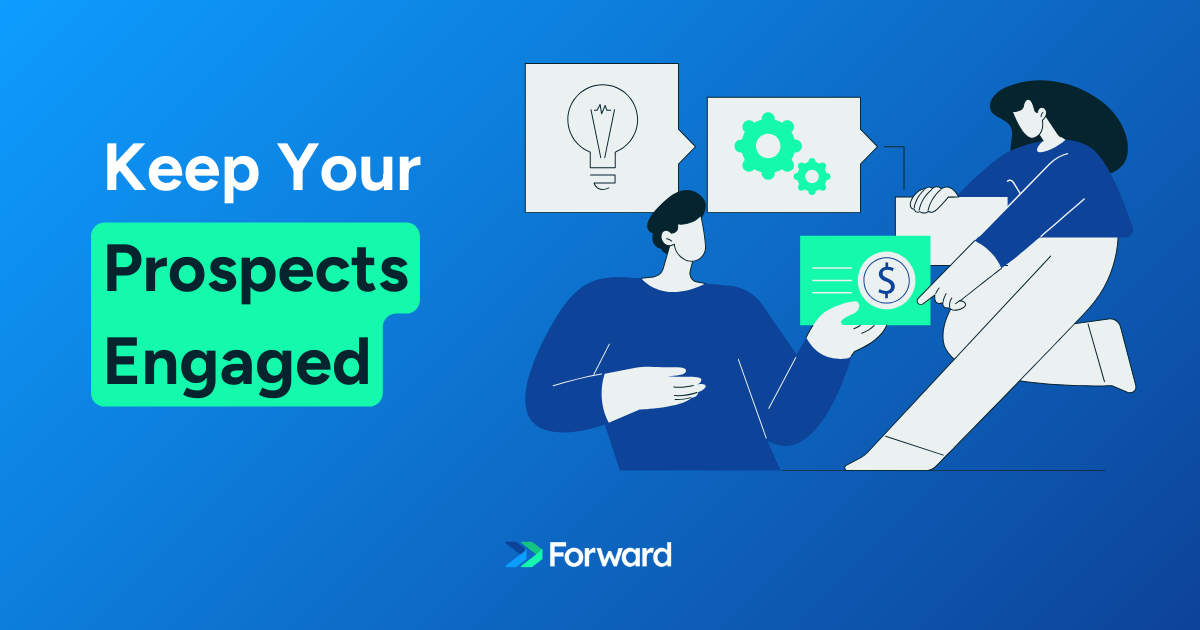 How to Keep Your Prospects Engaged?