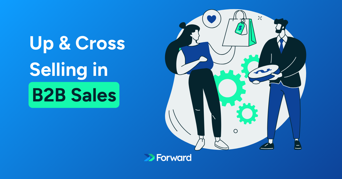 Upselling & Cross Selling in B2B: Differences and Strategies
