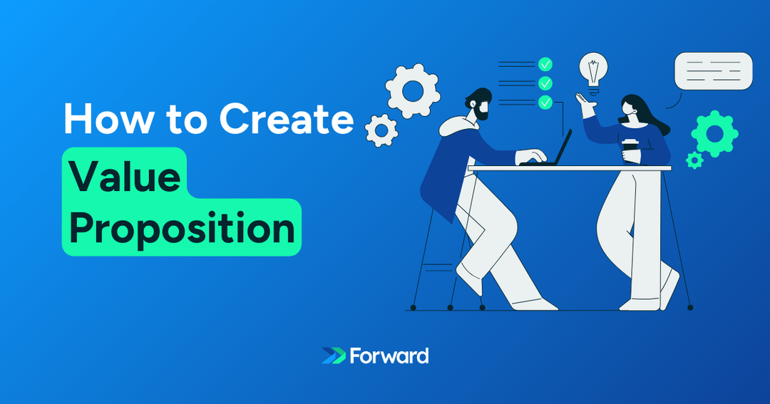 7 Steps to Create a Strong B2B Value Proposition