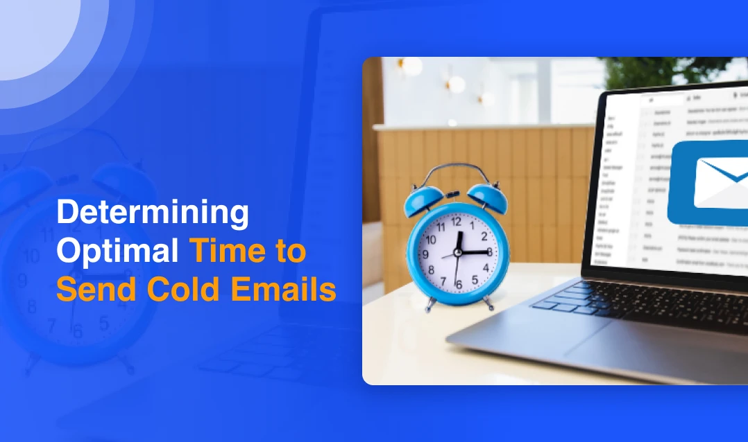 When Is the Best Time to Send Cold Emails to Improve the Open Rate?