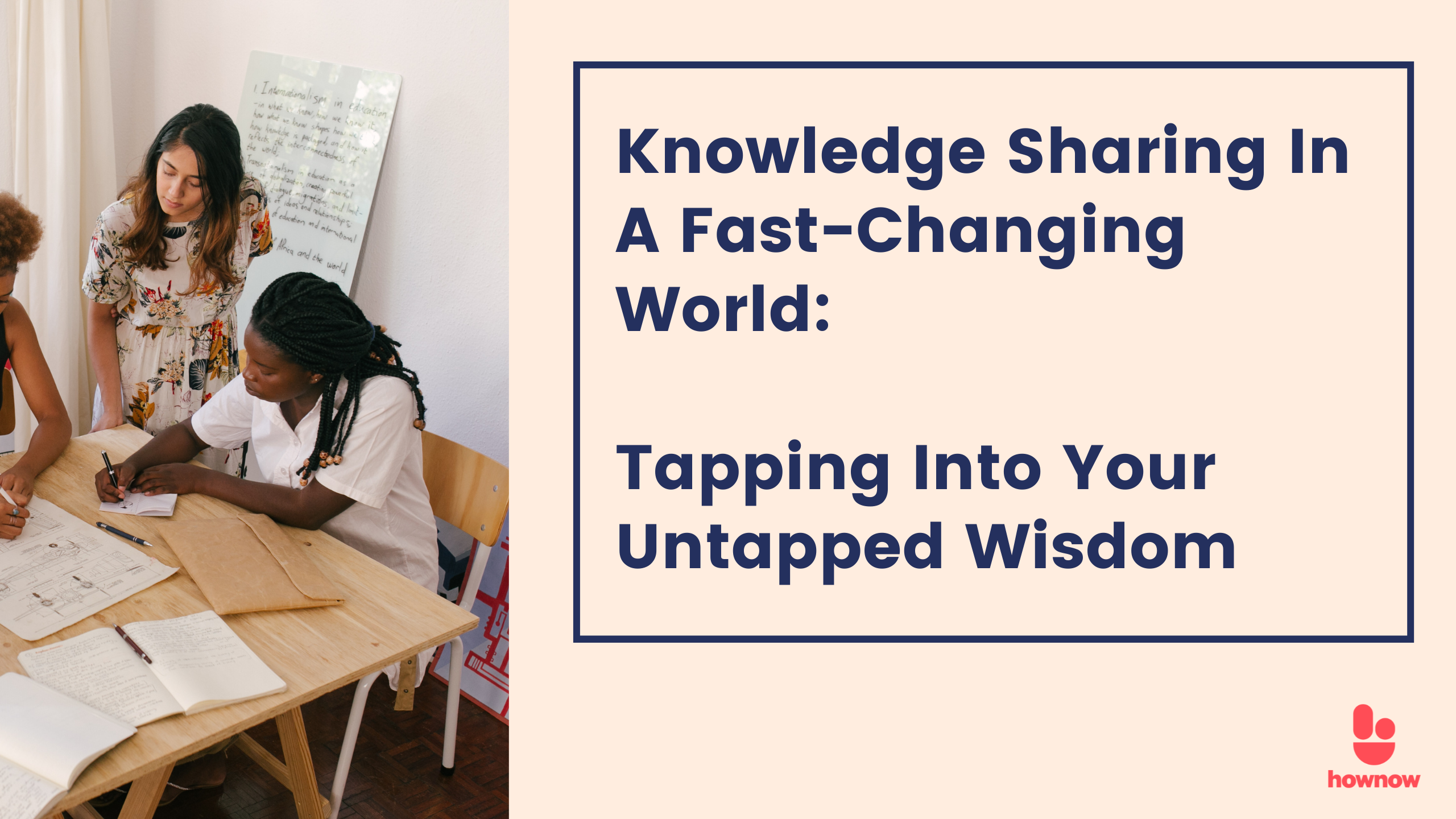 5 Steps To Becoming A Knowledge Sharing Organisation : HowNow