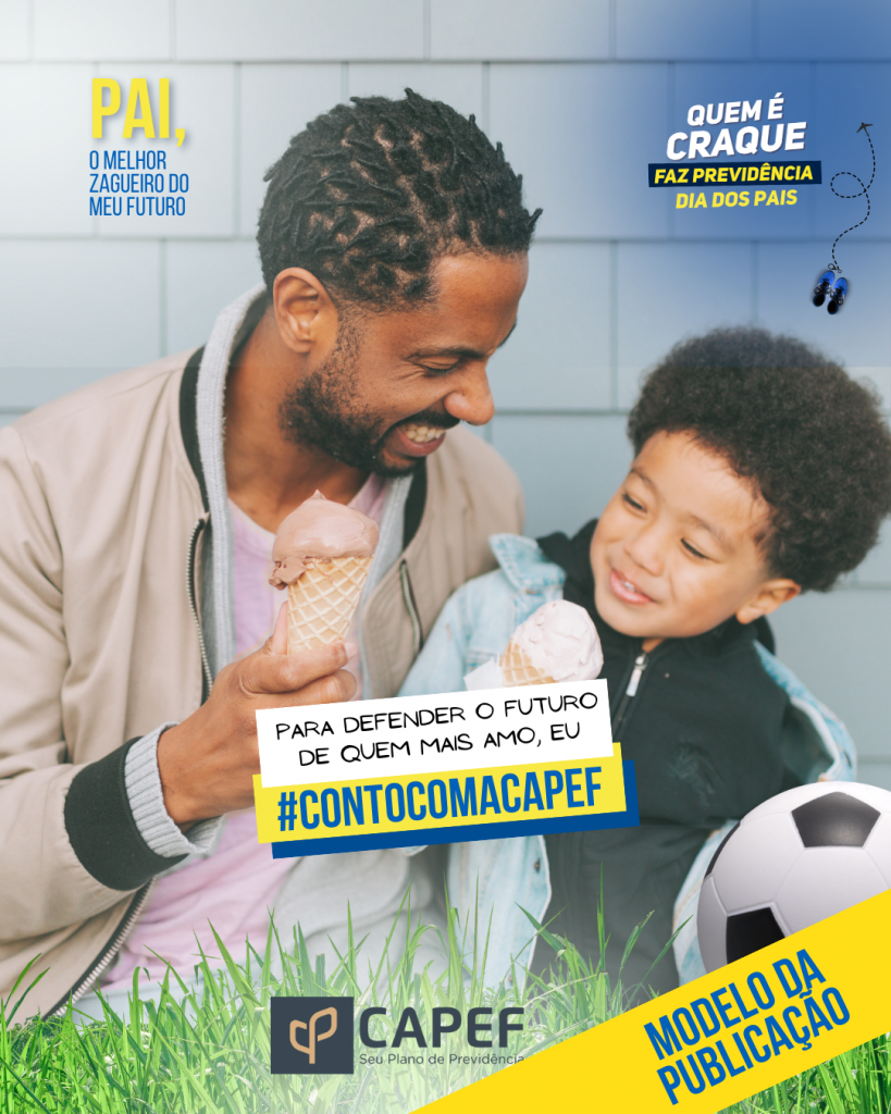 Capef lança Campanha de Dia dos Pais