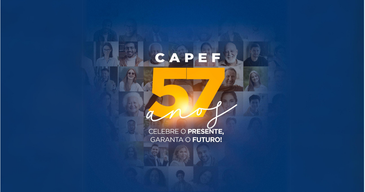 CAPEF 57 ANOS: Celebre o Presente, Garanta o Futuro!