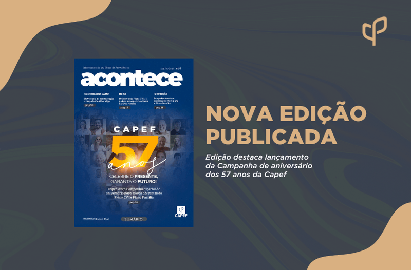 Jan/Fev - Acontece destaca lançamento da promoção de aniversário da Capef.