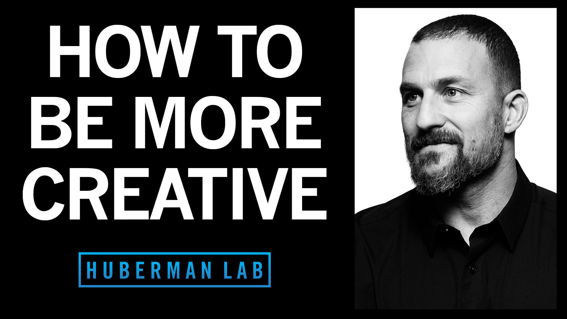 Optimize Your Learning & Creativity with Science-based Tools - Huberman Lab