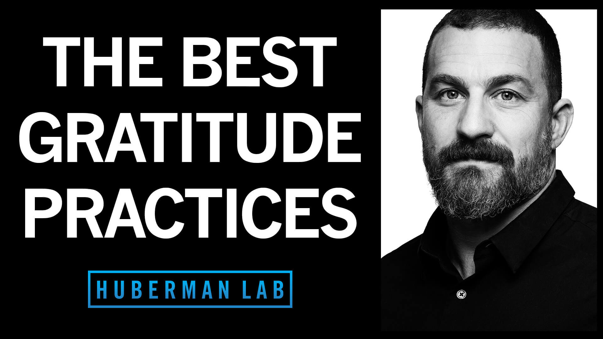 The Science of Gratitude & How to Build a Gratitude Practice - Huberman Lab