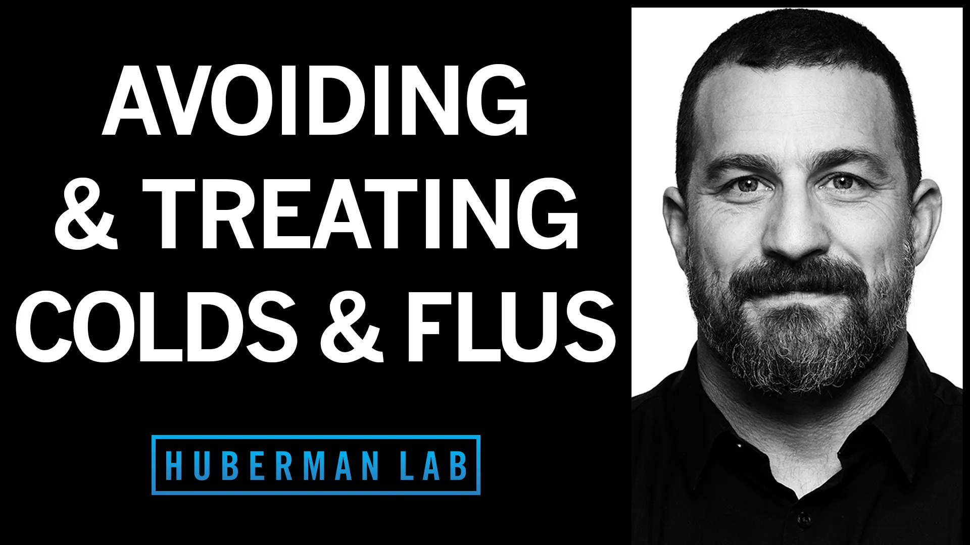 How to Prevent & Treat Colds & Flu - Huberman Lab