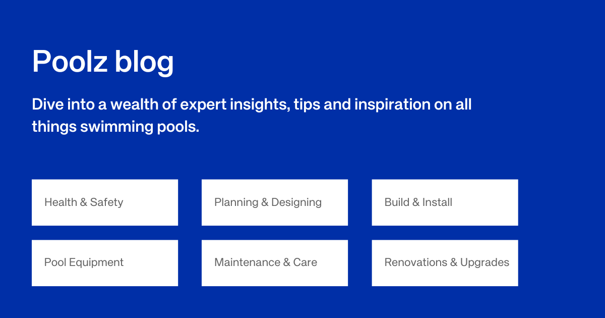Poolz Blog: Expert Insights on Pool Building, Design & Ownership | Poolz