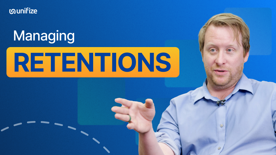 Managing retentions with Unifize