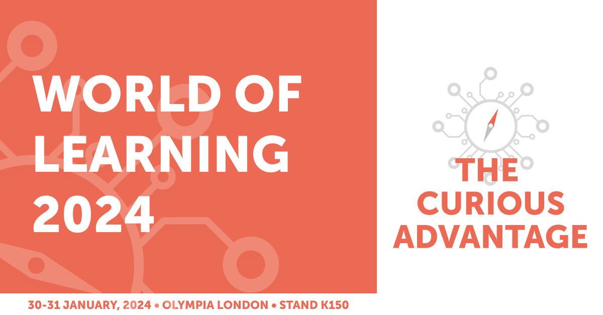 Discover The Curious Advantage at World of Learning 2024 - News - The Curious Advantage