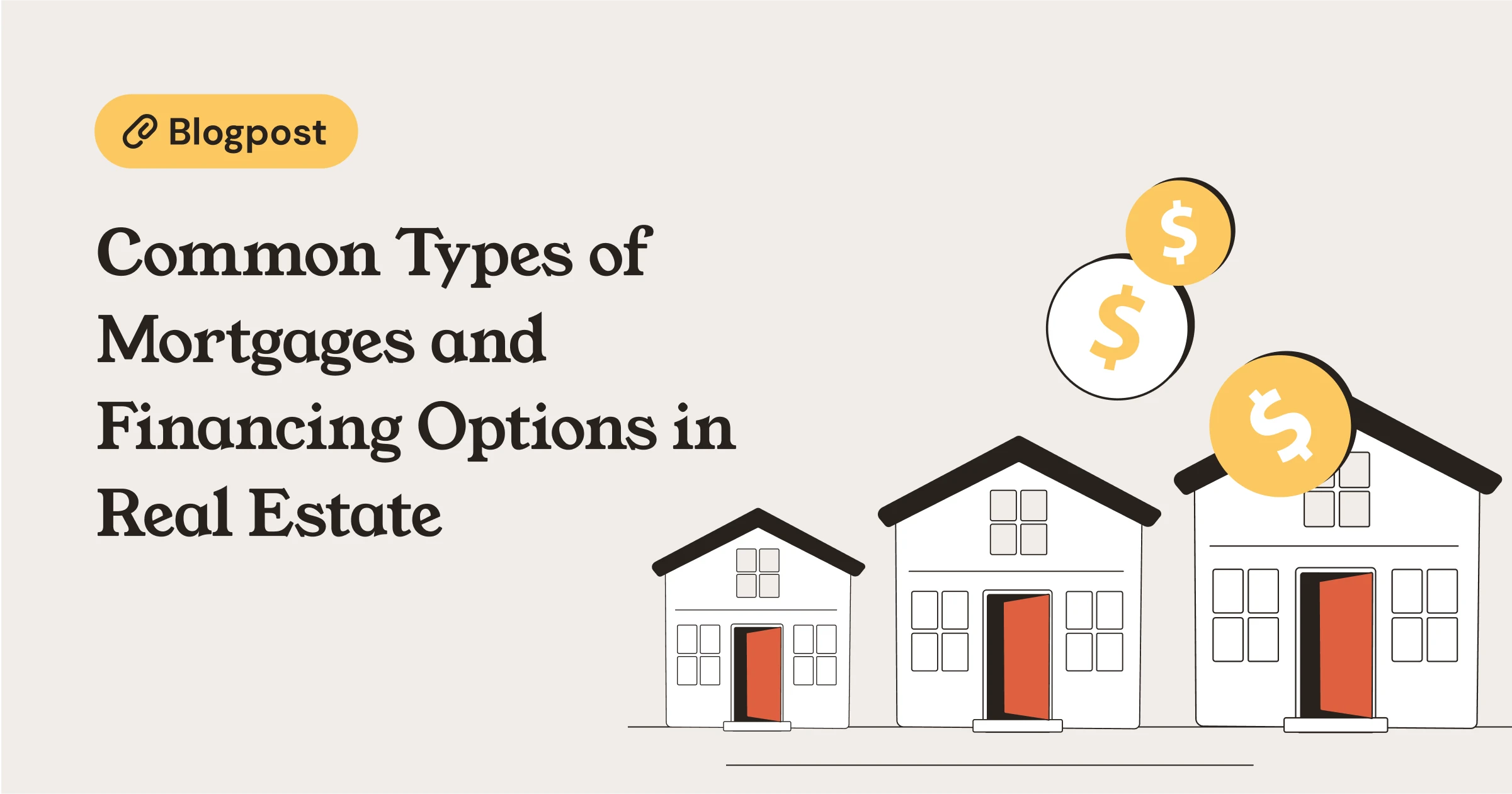Top Types of Mortgages and Financing Options in Real Estate