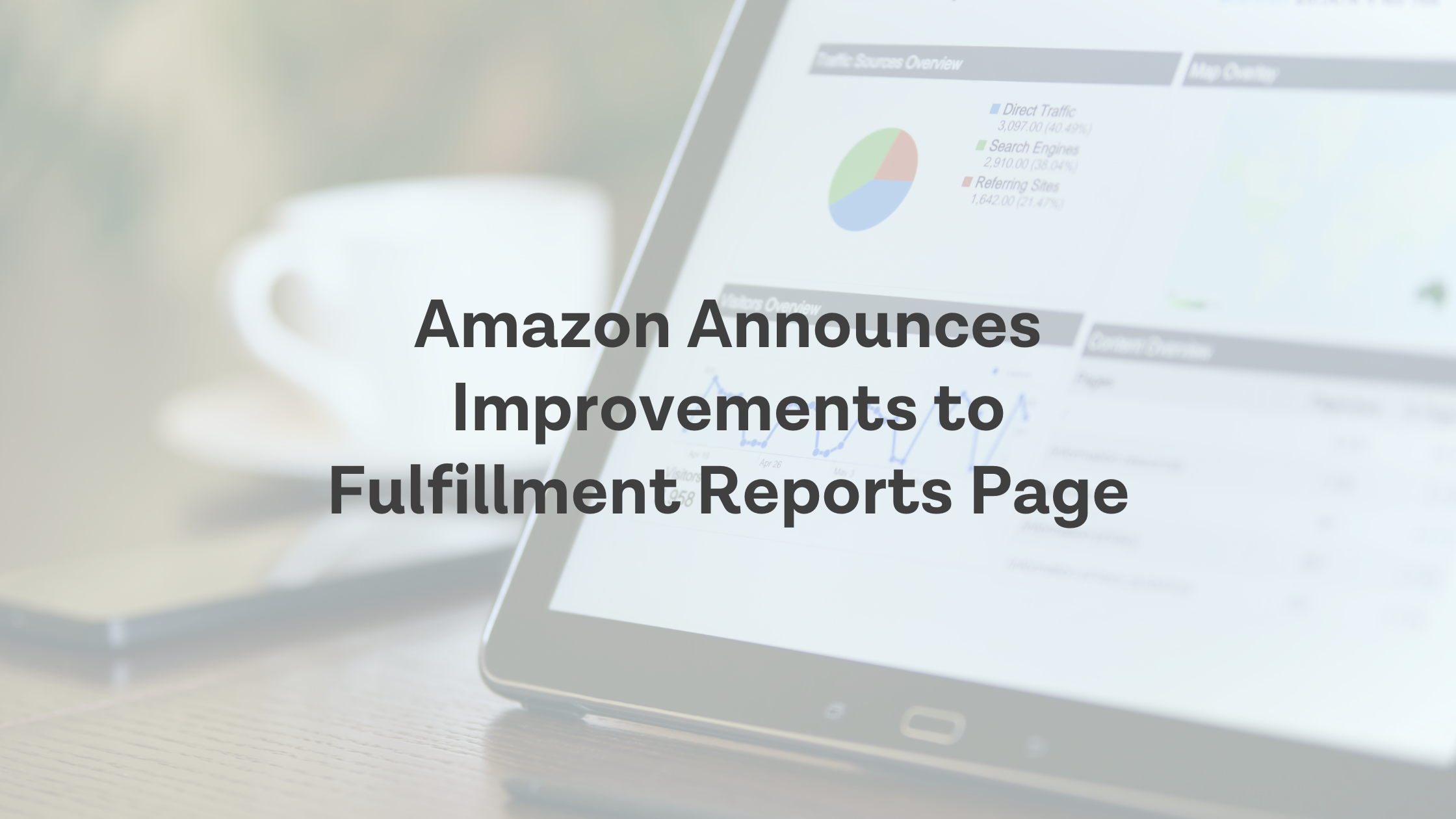Amazon Announces Improvements to Fulfillment Reports Page - Blue Wheel