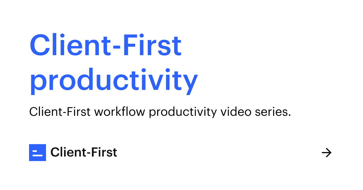 Client-First productivity