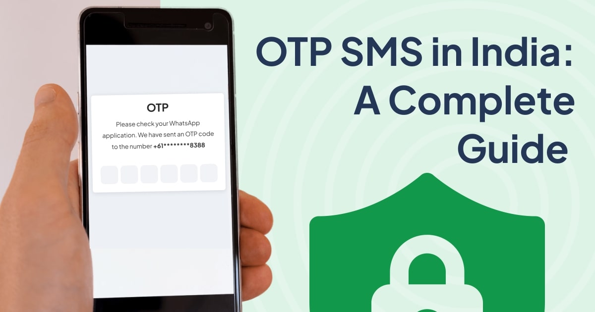 A Comprehensive Overview of OTP SMS in India | Message Central Blog