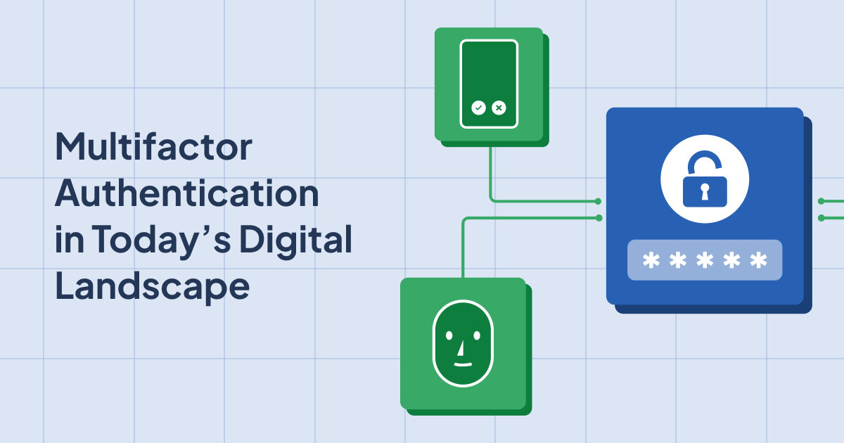 Multi-Factor Authentication in Today's Digital Landscape | Message ...