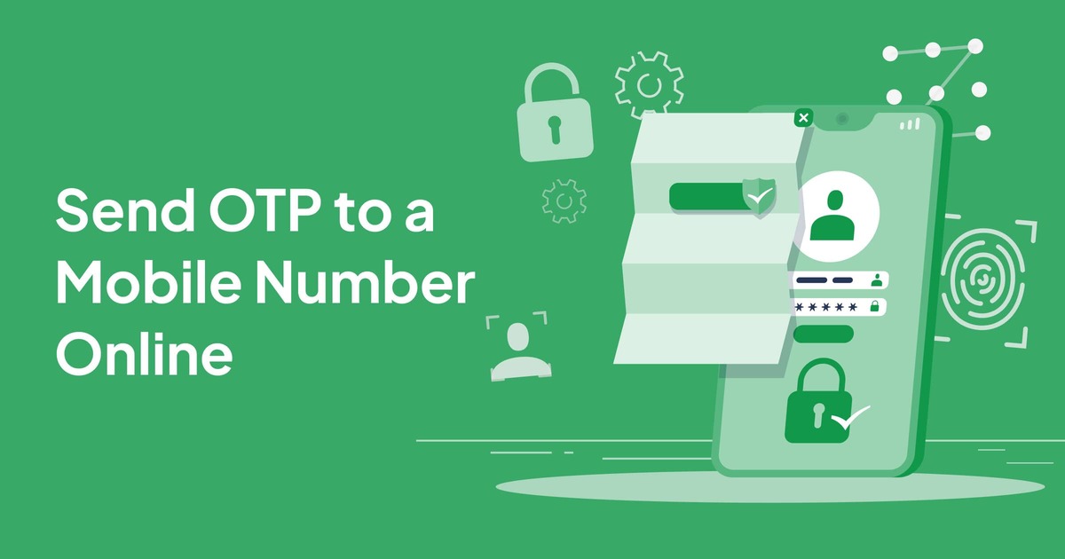 Send OTP to a Mobile Number Online | Message Central Blog