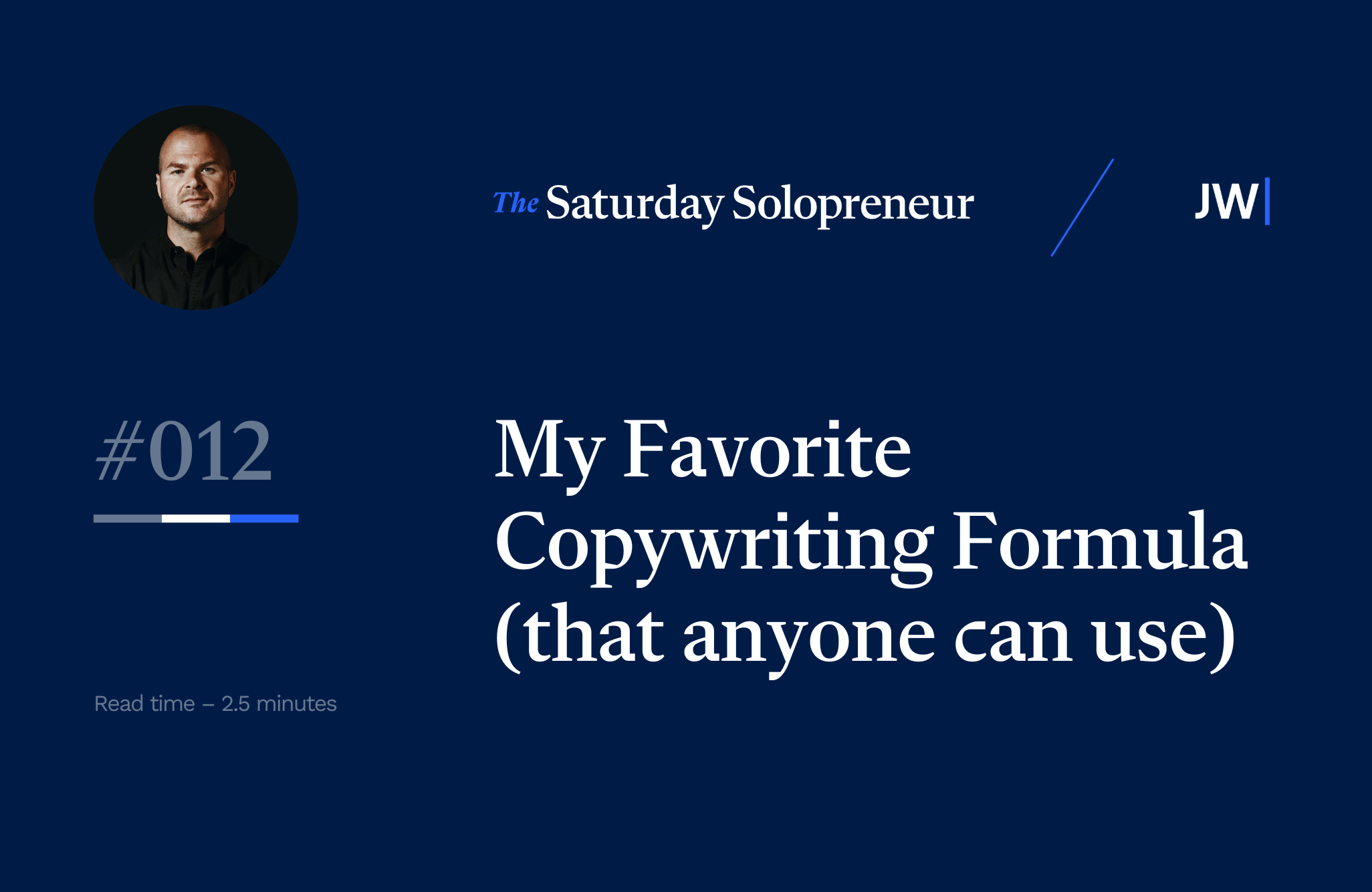 My 5-Step Copywriting Formula (With Examples) | Justin Welsh