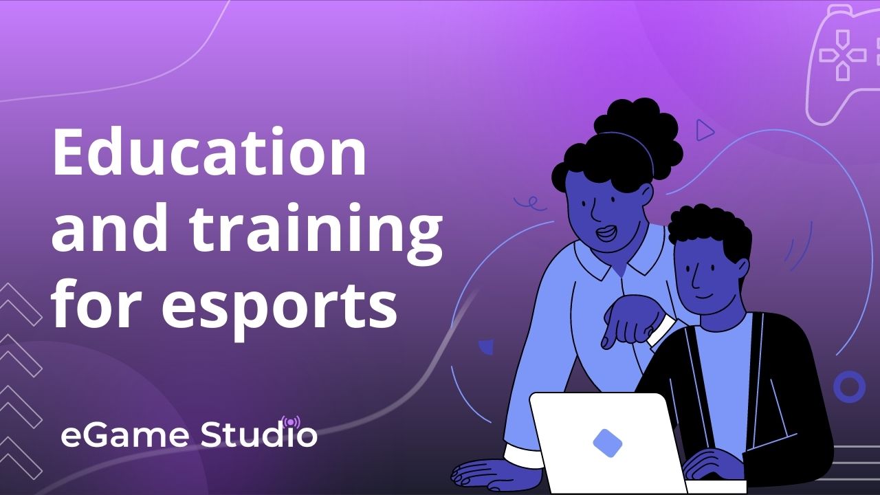 Educational and Training Programs for Esports Careers
