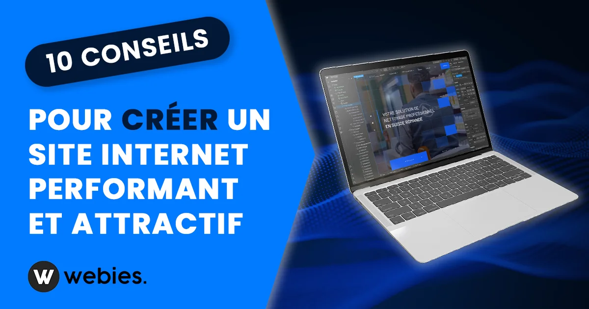 10 Conseils pour créer un site internet performant | Webies