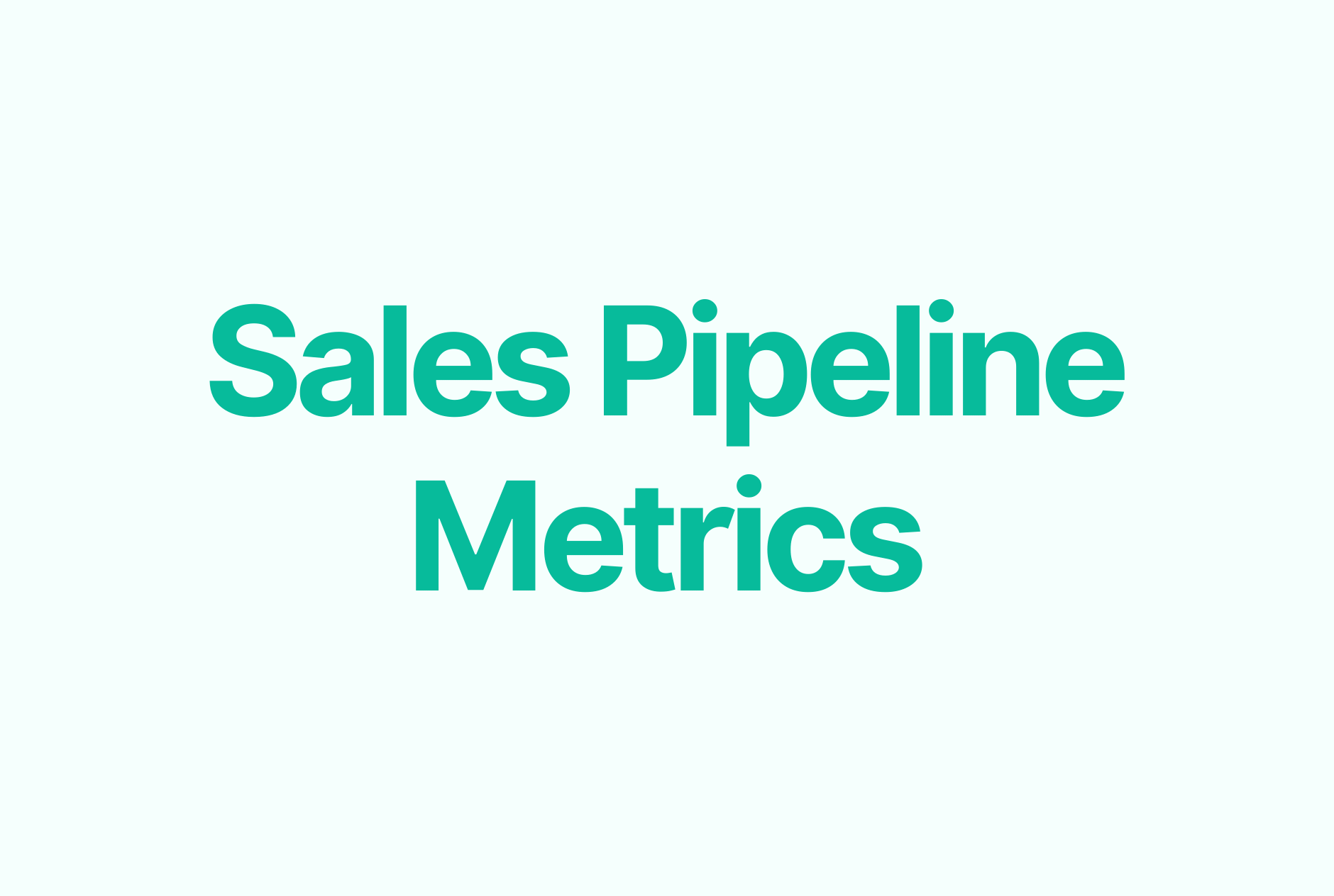 15 Sales Pipeline Metrics you Need to Track in 2023