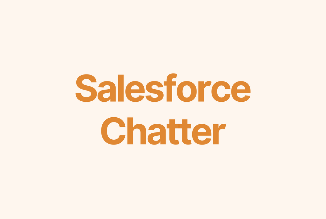 The Ultimate Guide to Salesforce Chatter