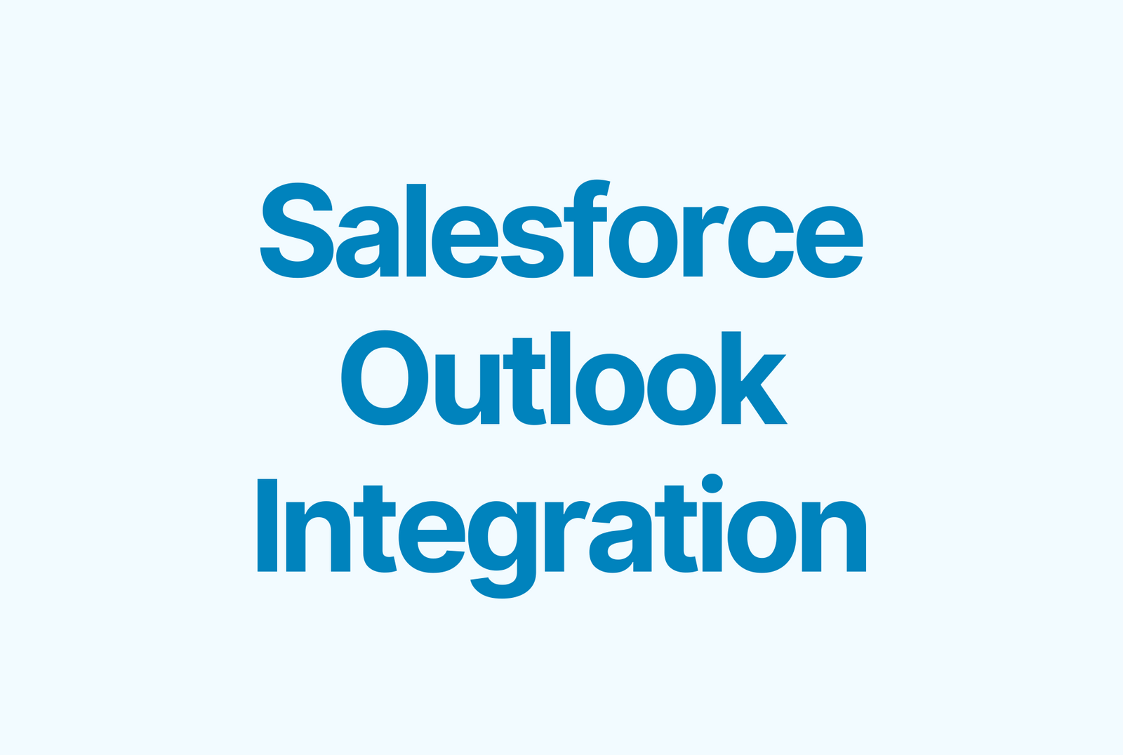 The Best Way to Integrate Salesforce with Outlook