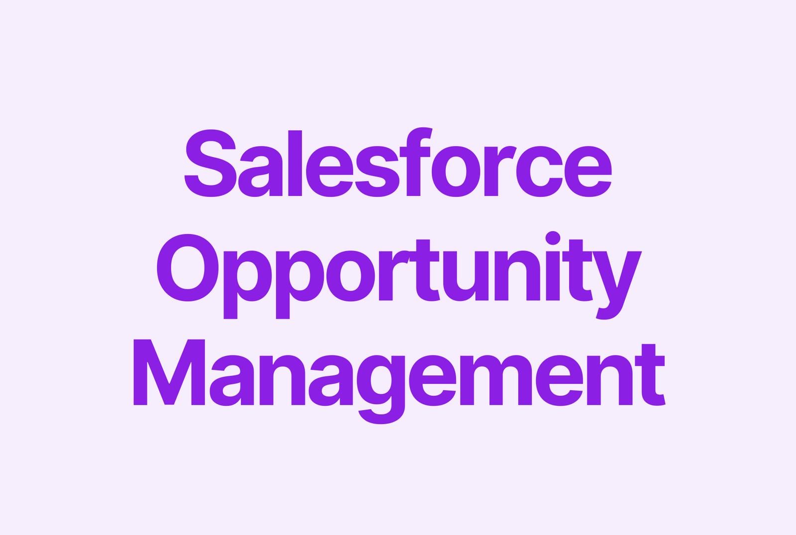 6 Best Practices for Salesforce Opportunity Management