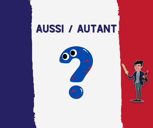 Aussi or Autant