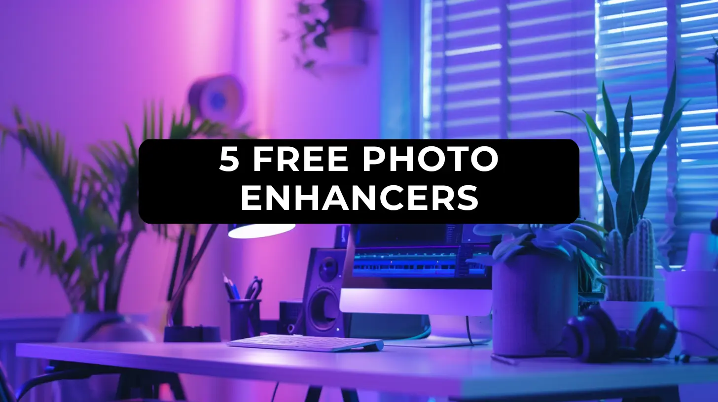 5 Best Free Photo Enhancers to Improve Your Image Quality - AI Tools
