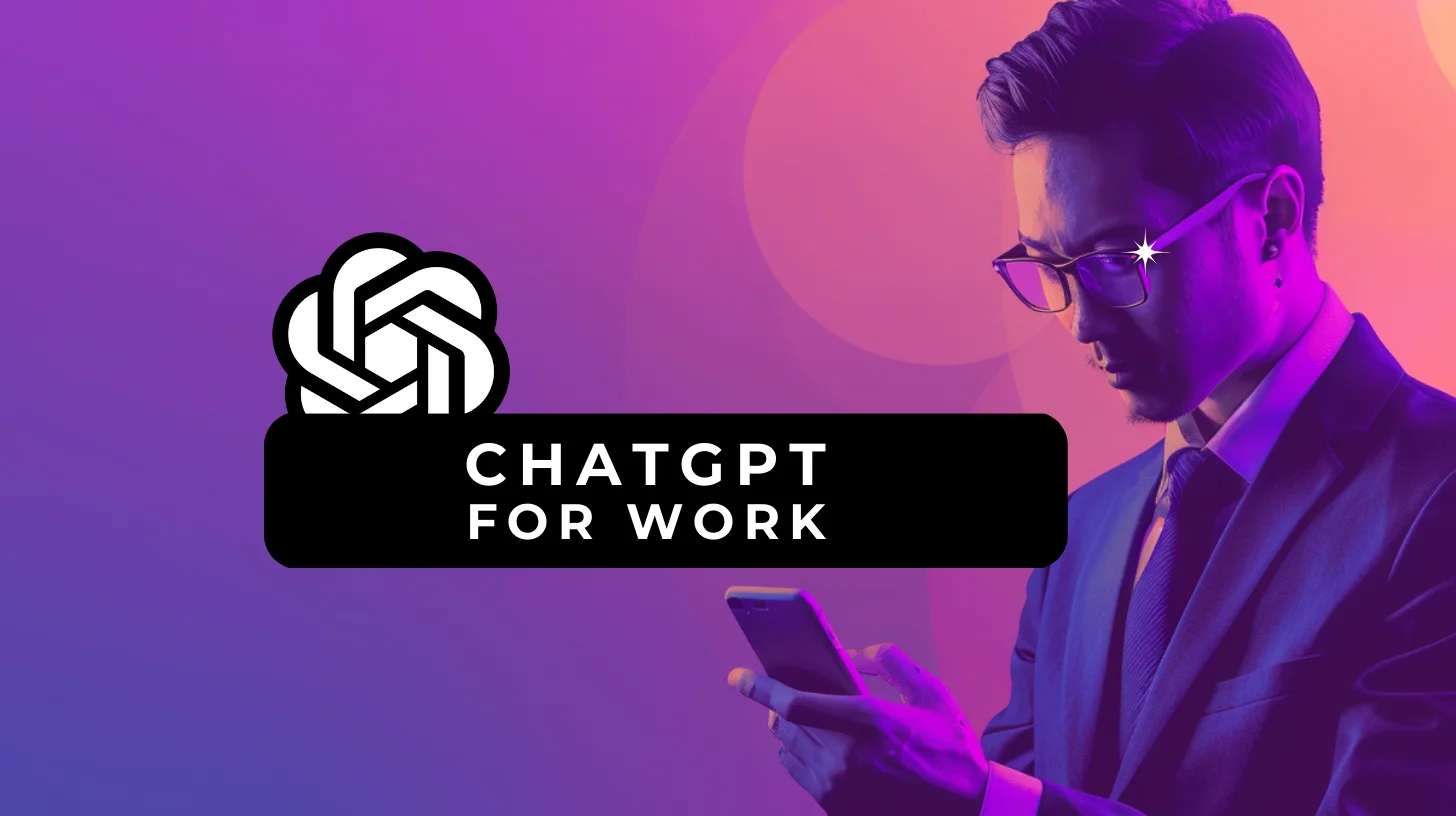 10 ways to use ChatGPT for Work in 2024 - Prompts
