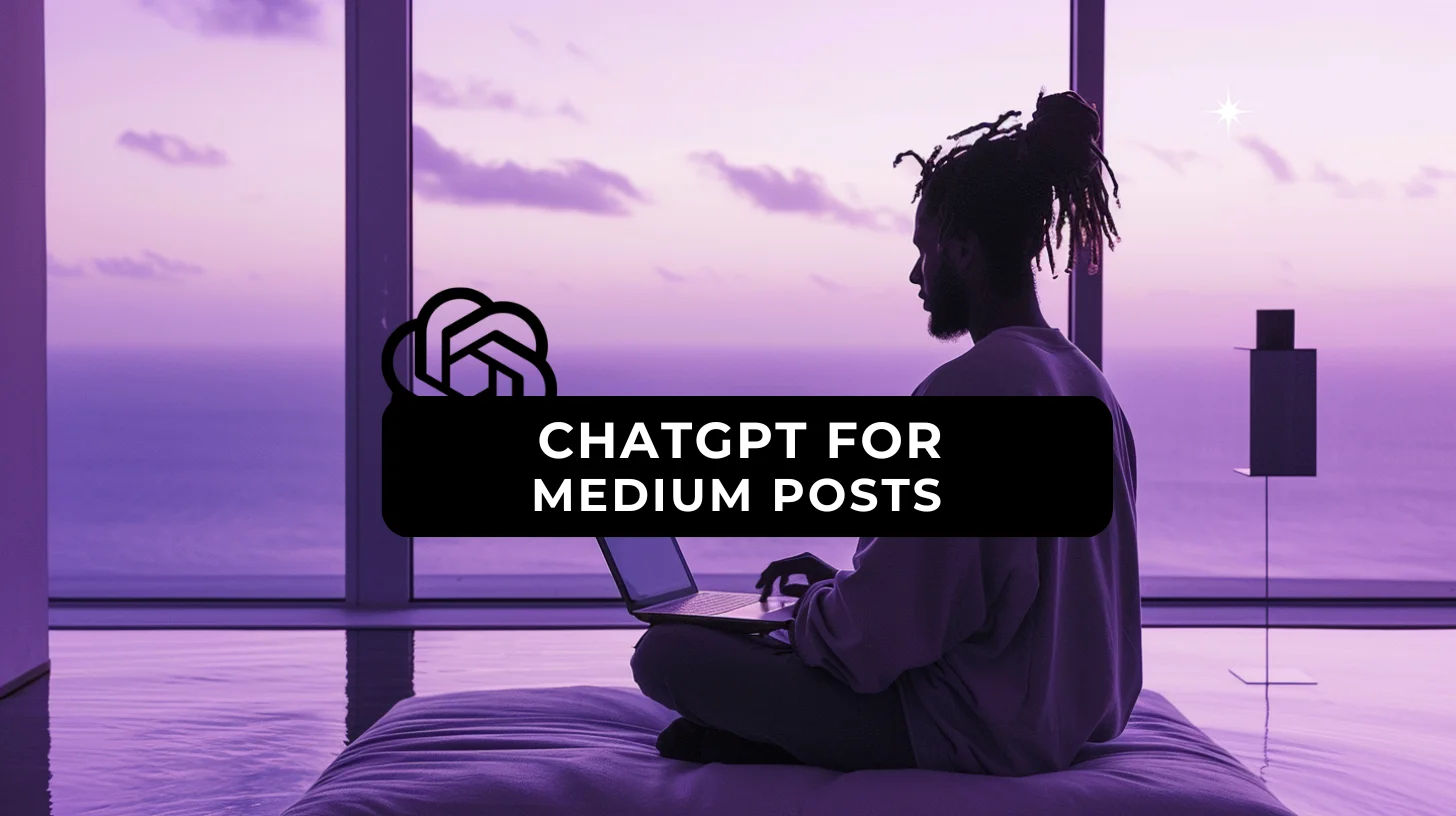 Write medium Posts From Scratch: Here's 15 ChatGPT Prompts to use - Prompts