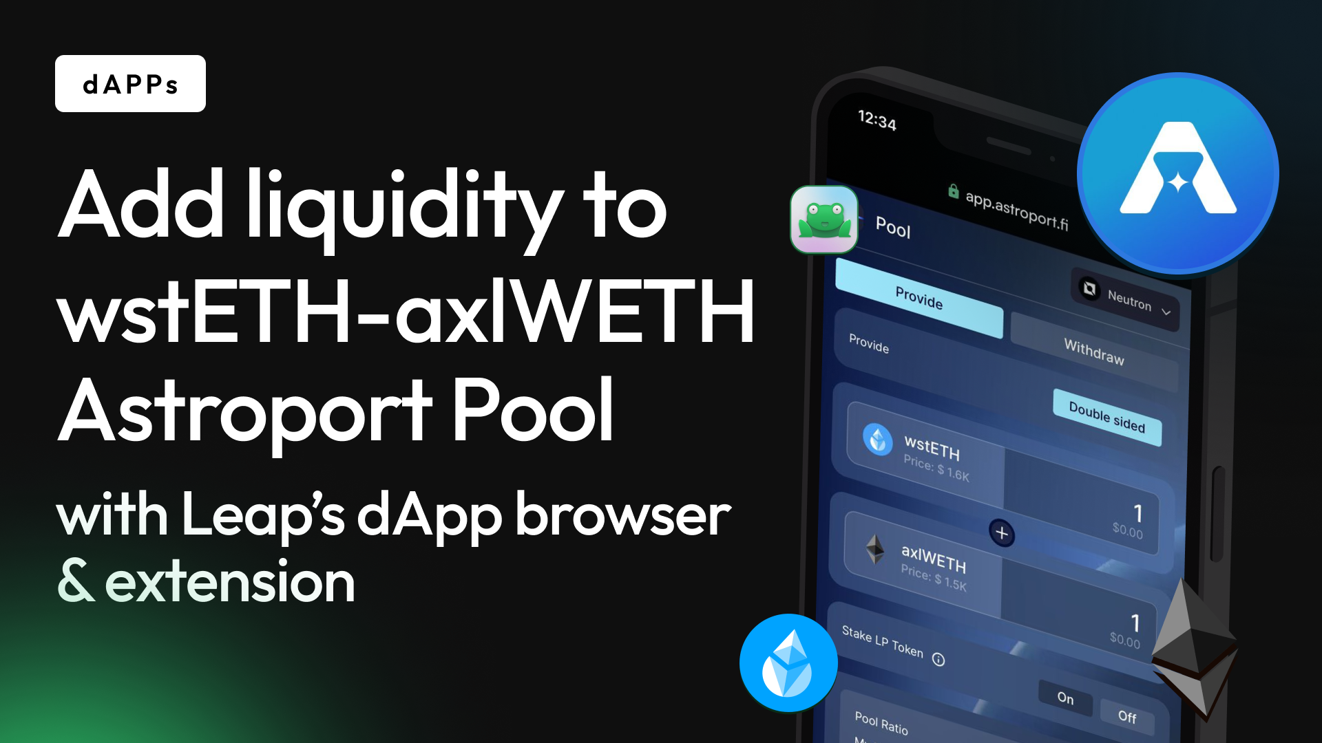 How to Add liquidity to wstETH-axlWETH Neutron Astroport Pool using Leap Wallet?