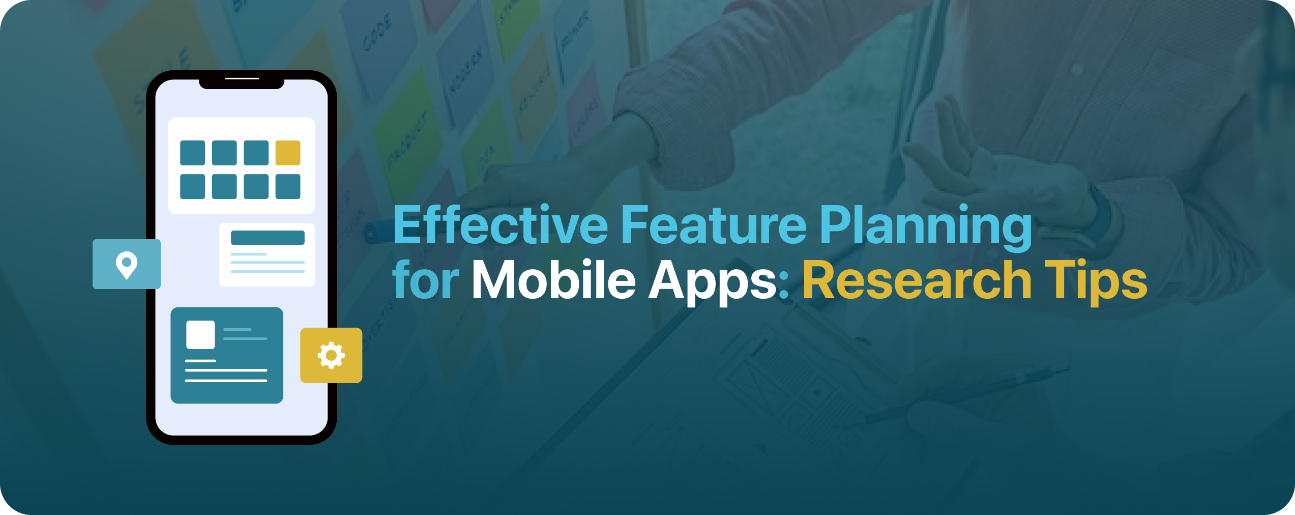 Unleashing Success: The Art of Effective Mobile App Features Planning