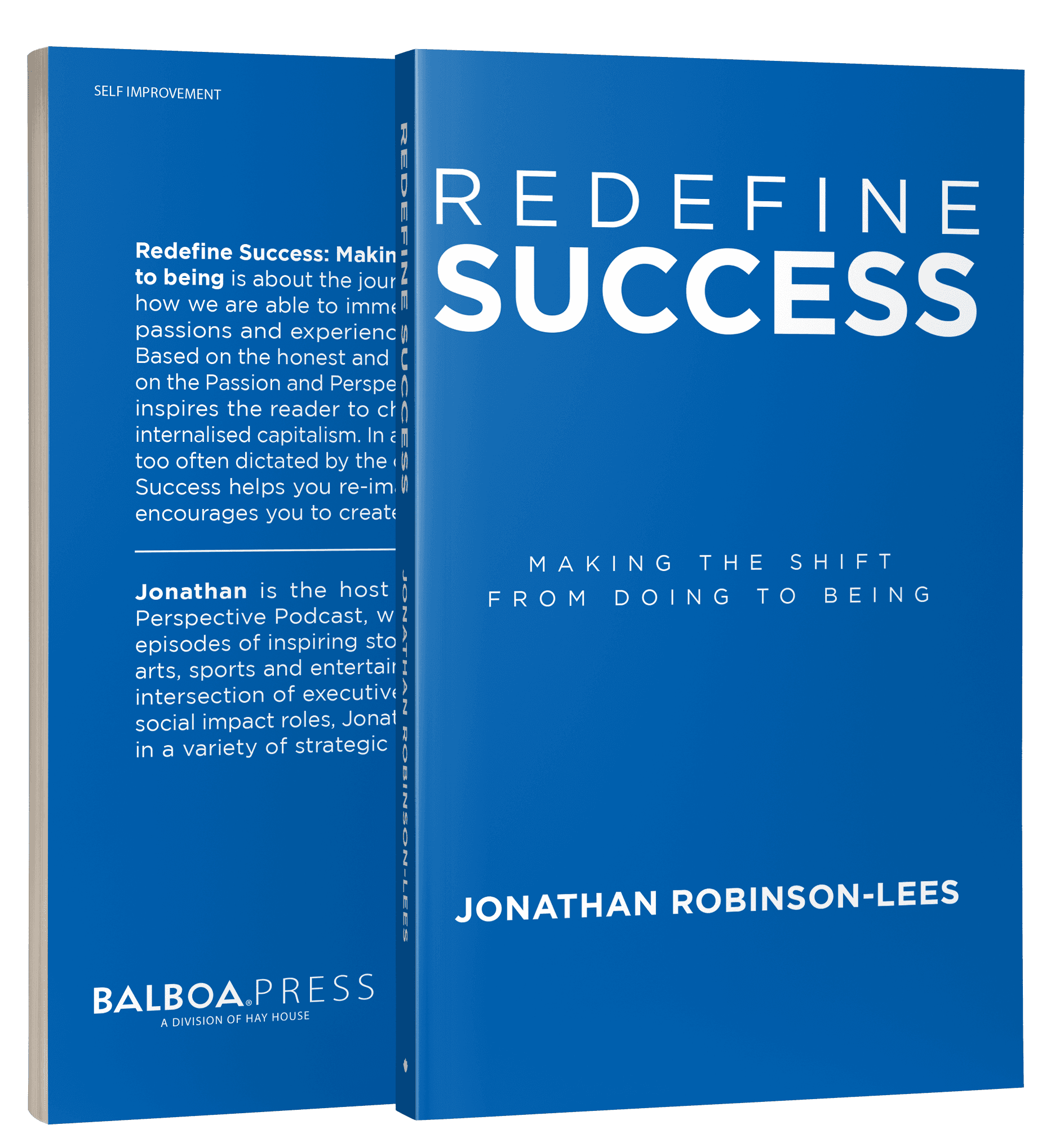 Redefine Success: making the shift from doing to being by Jonathan ...