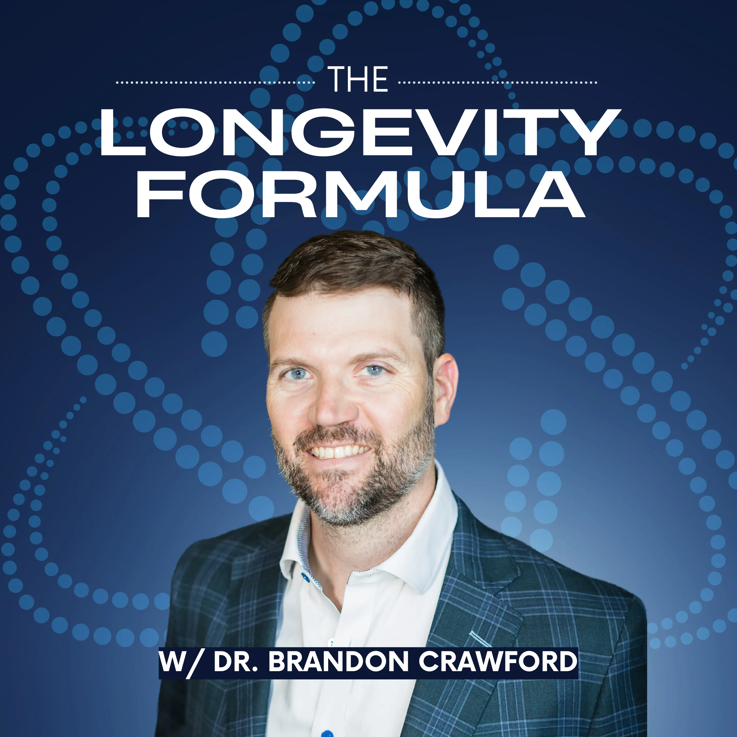 Podcast - The Longevity Formula | Dr. Brandon Crawford