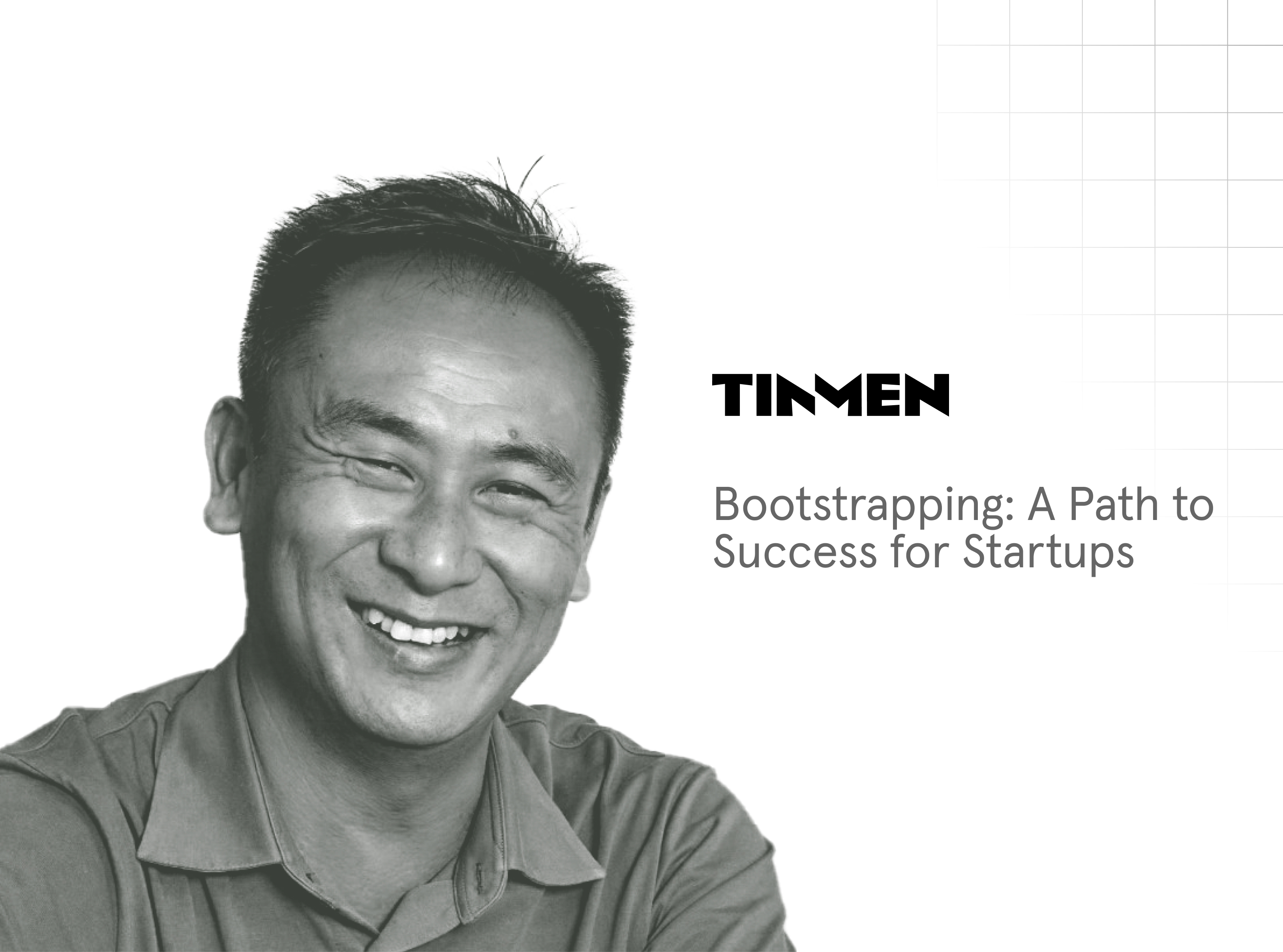 Bootstrapping: A Path to Success for Startups by Co-Founder Jeremy Tan
