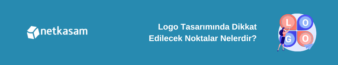 Logo Tasarımında Dikkat Edilecek Noktalar Nelerdir?