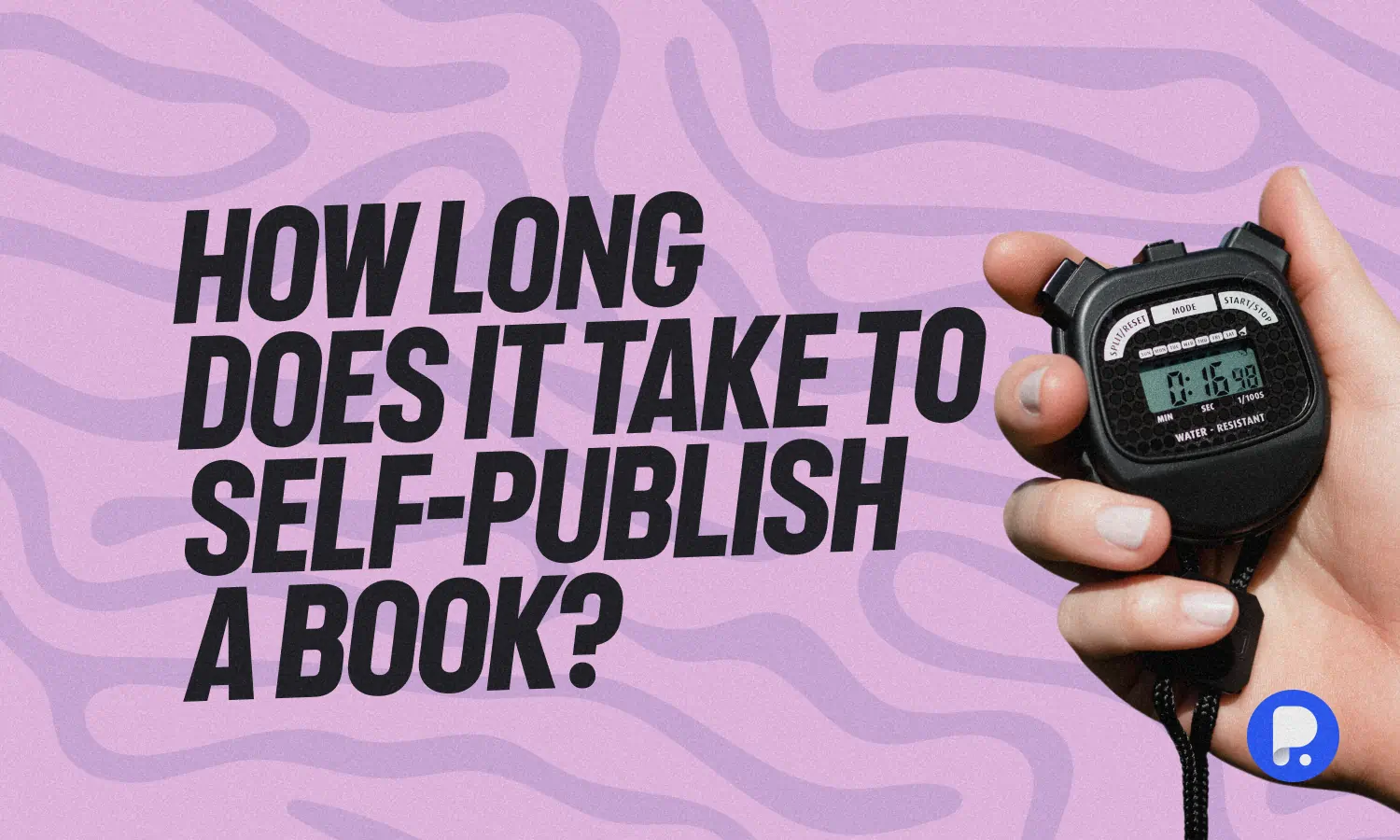 How Long Does It Take to Self-Publish a Book? Typical Timeline and Factors