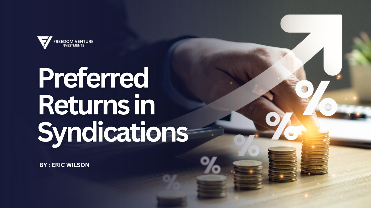 Preferred Returns in Real Estate Syndications